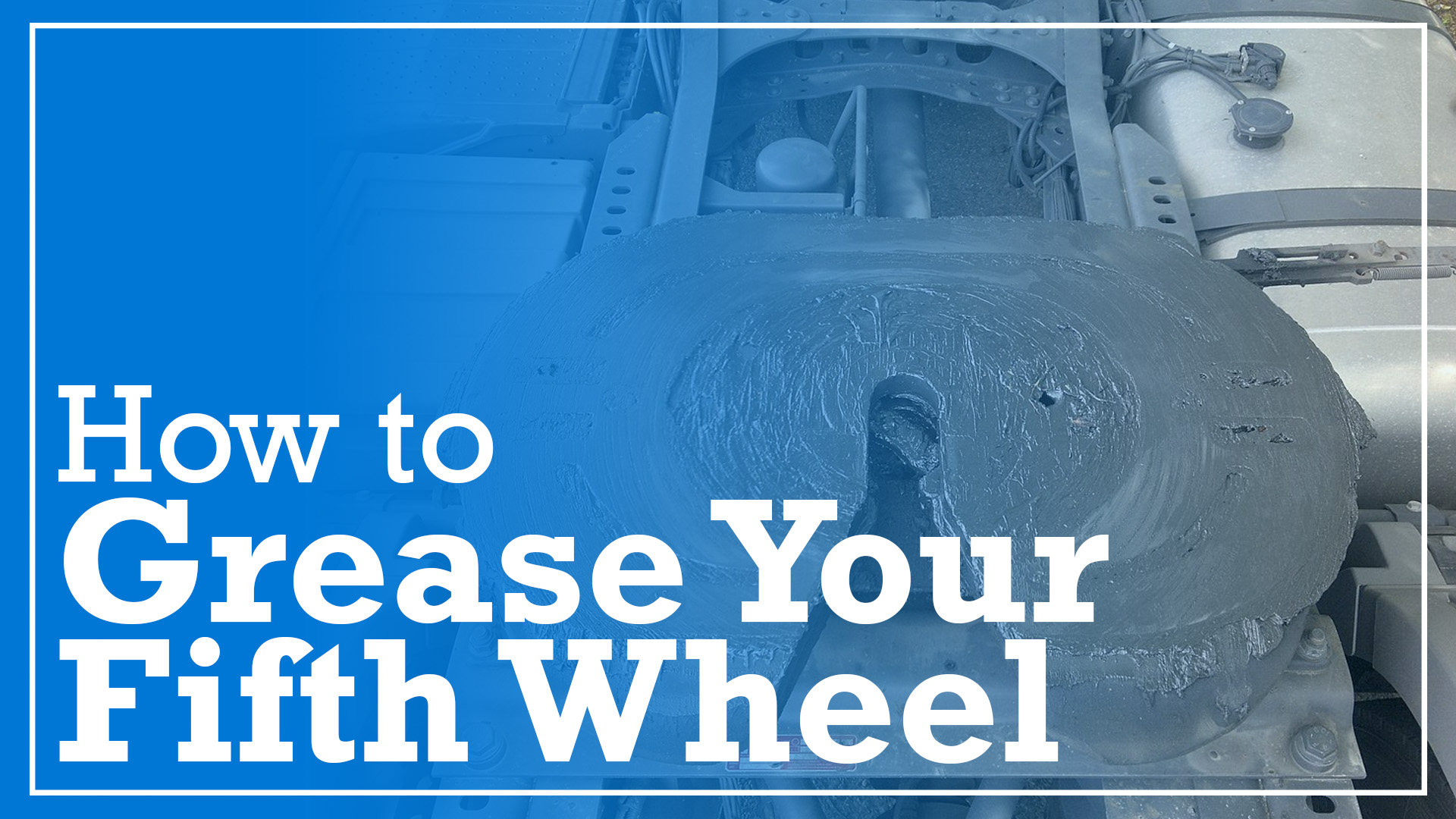 How to Grease Your Fifth Wheel | Beamer's PiggyBack