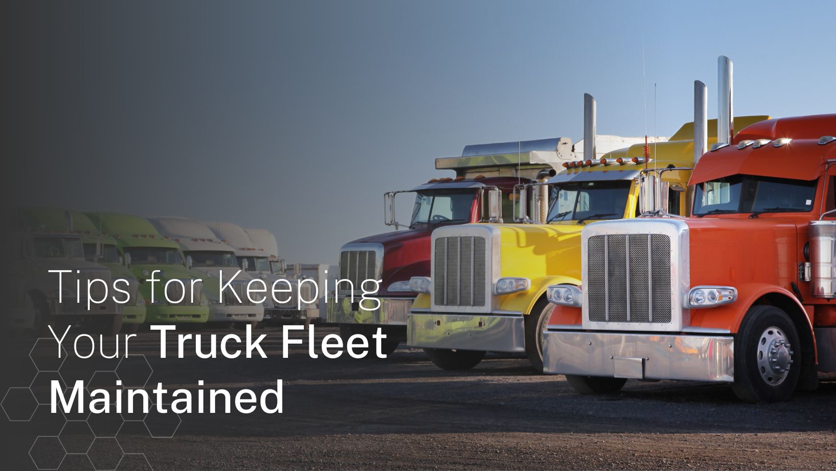 Tips for Keeping Your Truck Fleet Maintained | Beamers Piggyback